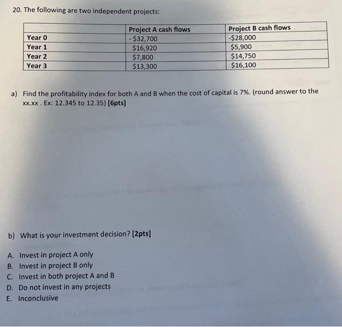 Solved 20. The following are two independent projects: a) | Chegg.com