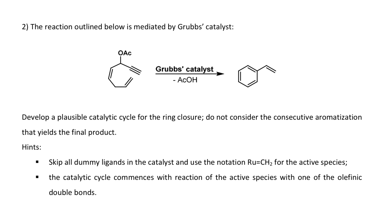 The reaction outlined below is mediated by Grubbs' | Chegg.com