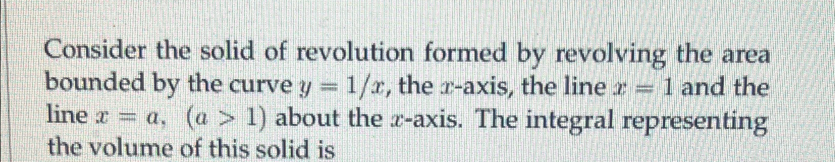 Solved Consider the solid of revolution formed by revolving | Chegg.com