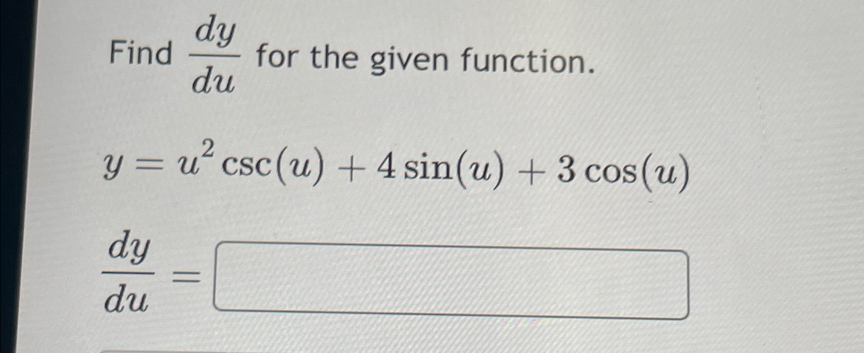 Solved Find dydu ﻿for the given | Chegg.com