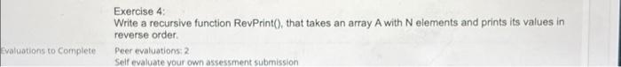 Solved Exercise 4 Write a recursive function RevPrint(), | Chegg.com