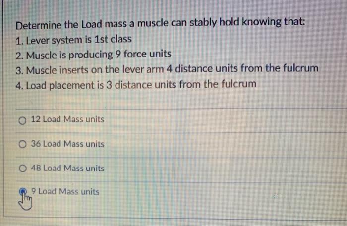 Solved Determine the Load mass a muscle can stably hold | Chegg.com