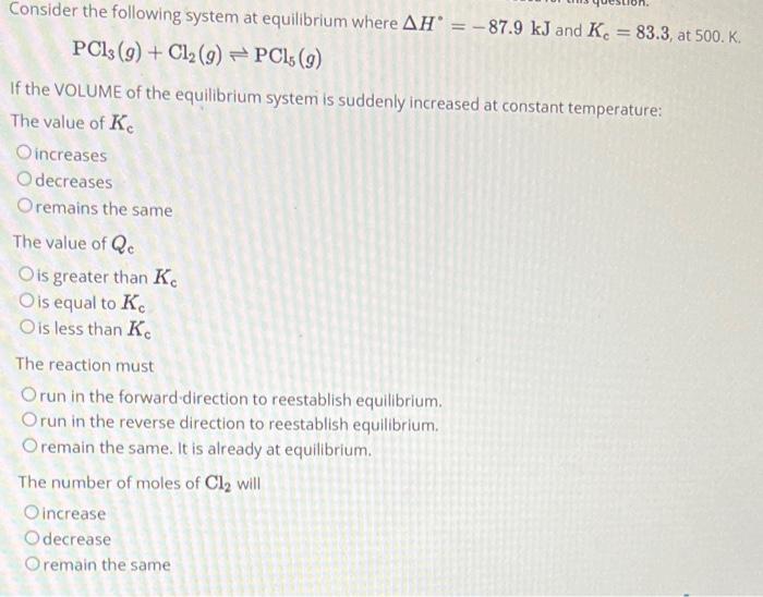Solved PCl3(g)+Cl2(g)⇌PCl5(g) If the VOLUME of the | Chegg.com
