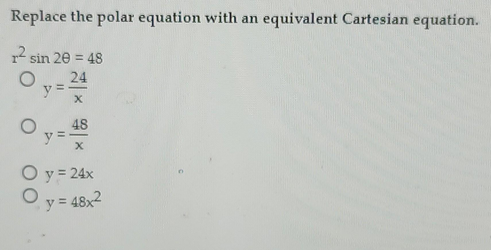 Solved Replace the polar equation with an equivalent | Chegg.com