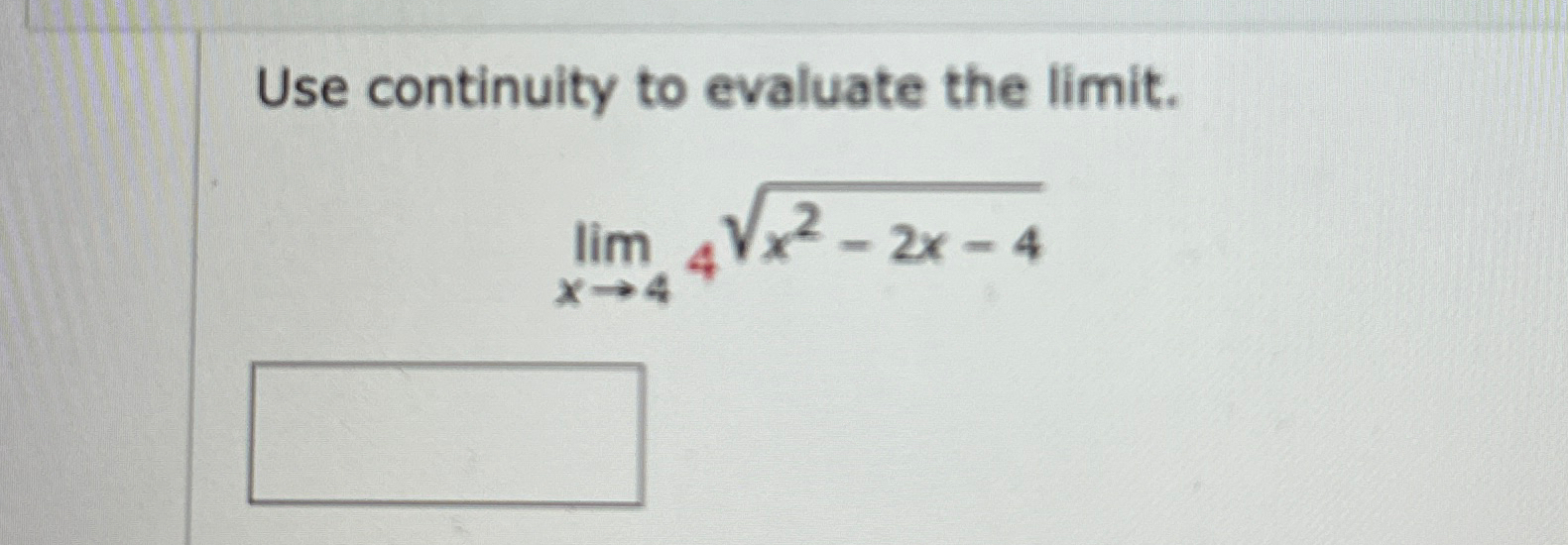 Solved Use continuity to evaluate the limit.limx→44x2-2x-42 | Chegg.com