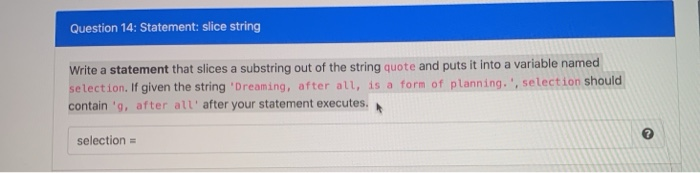 Solved Question 14: Statement: slice string Write a | Chegg.com