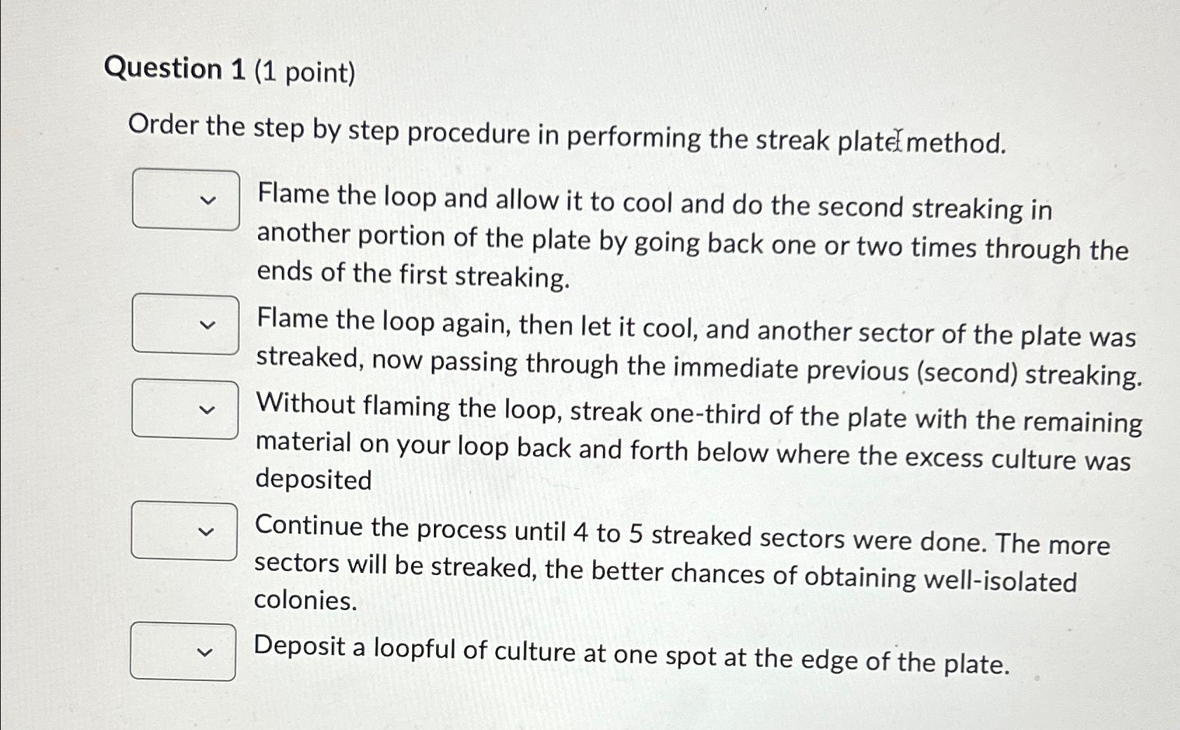Solved Question 1 (1 ﻿point)Order the step by step procedure | Chegg.com