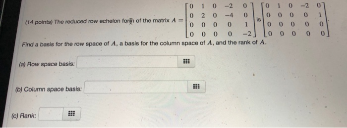 Solved 1 0 -2 -2 2 -4 0 1 (14 points) The reduced row | Chegg.com Solved 1 0 -2 -2 2 -4 0 1 (14 points) The reduced row | Chegg.com