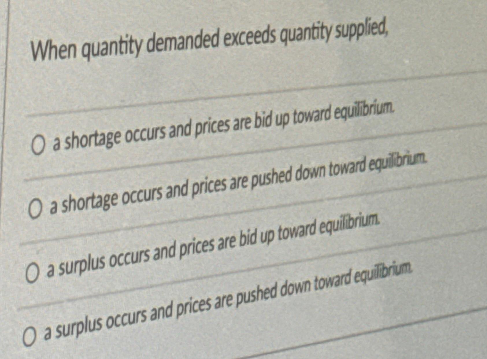 Solved When quantity demanded exceeds quantity supplied,a | Chegg.com
