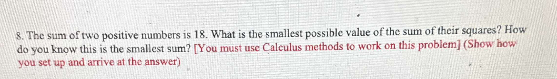 Solved The sum of two positive numbers is 18 . ﻿What is the | Chegg.com