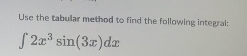 Solved Use the tabular method to find the following | Chegg.com