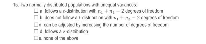 Solved 5. Two normally distributed populations with unequal | Chegg.com