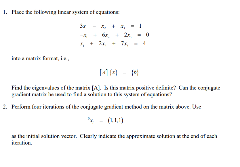 Solved Perform Four Iterations Of The Conjugate Gradient