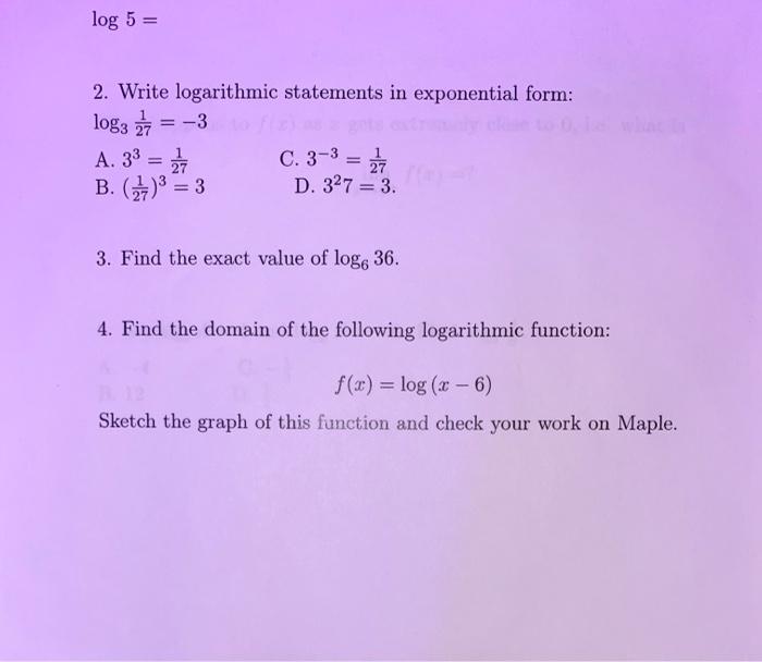 Solved log 5 = 2. Write logarithmic statements in | Chegg.com