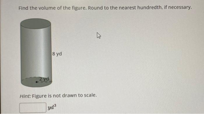 Solved Find the volume of the figure. Round to the nearest | Chegg.com