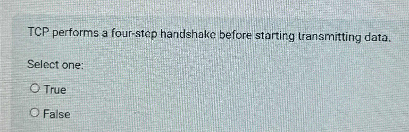 Solved TCP performs a four-step handshake before starting | Chegg.com