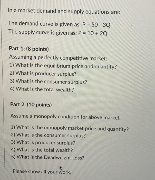 Solved In a market demand and supply equations are: The | Chegg.com