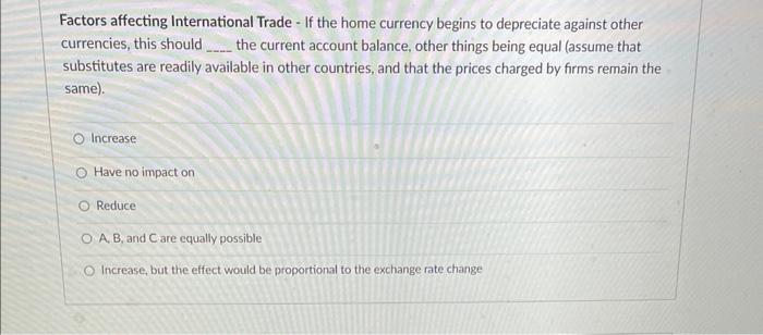 Solved Factors affecting International Trade - If the home | Chegg.com