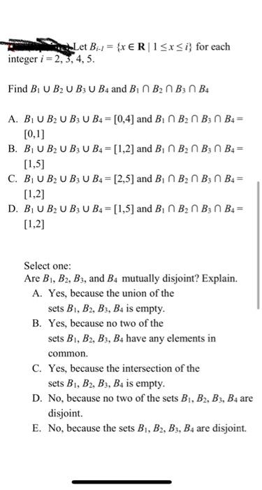 Solved Let Bi−1={x∈R∣1≤x≤i} for each integer i=2,3,4,5. Find | Chegg.com Solved Let Bi−1={x∈R∣1≤x≤i} for each integer i=2,3,4,5. Find | Chegg.com