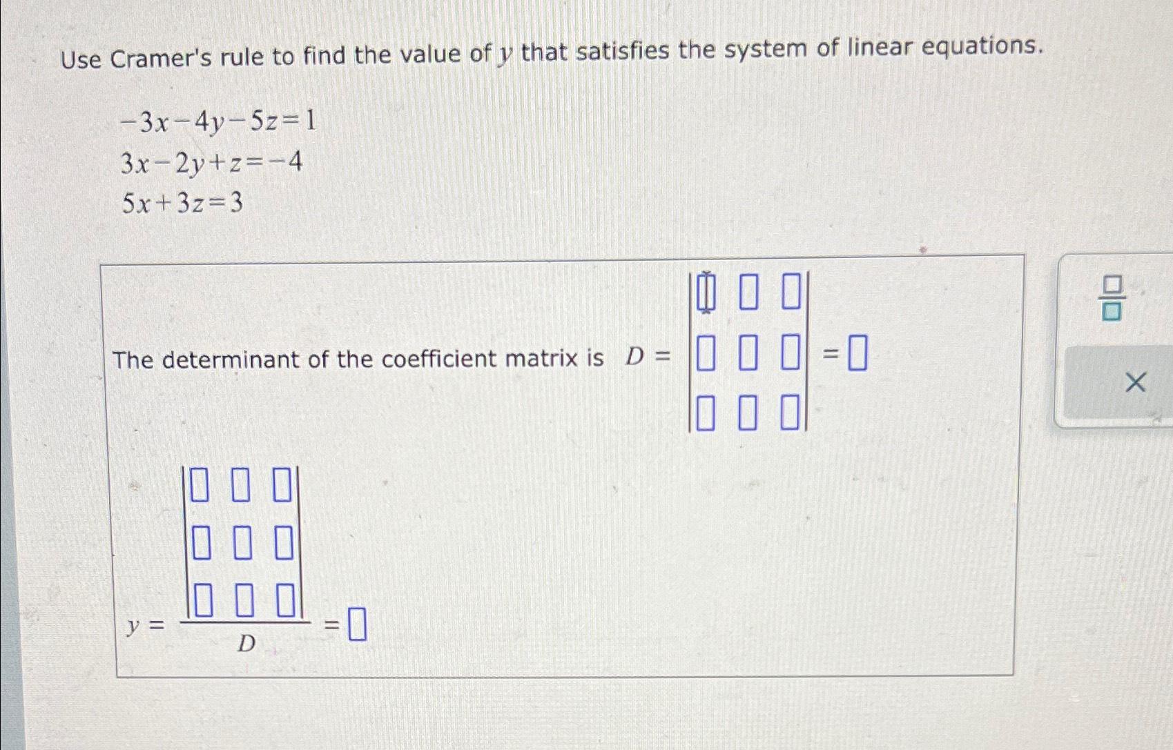 Solved Use Cramer's rule to find the value of y ﻿that | Chegg.com