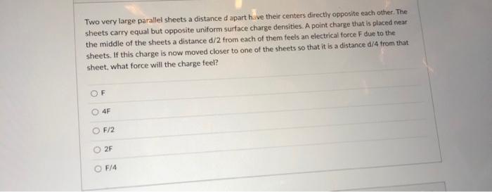Solved Two very large parallel sheets a distance d apart | Chegg.com