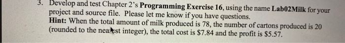 Solved 3. Develop and test Chapter 2's Programming Exercise | Chegg.com
