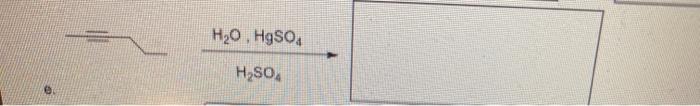 Solved H2O HgSO4 H2SO4 | Chegg.com