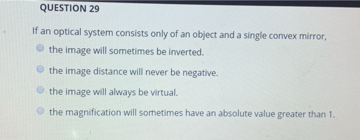 Solved QUESTION 29 If an optical system consists only of an | Chegg.com