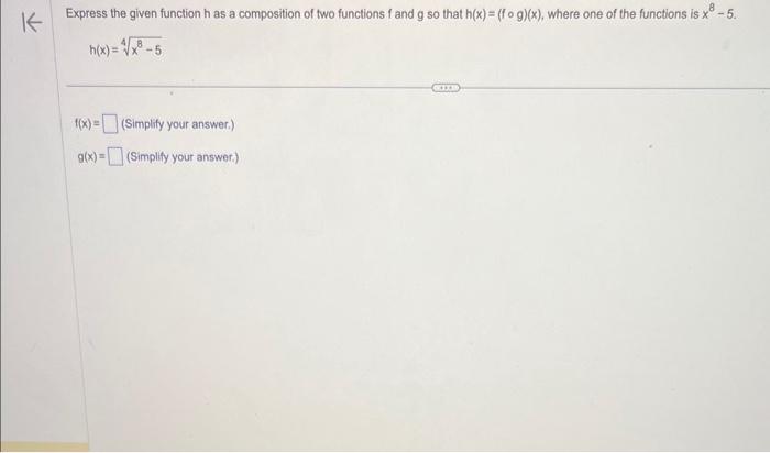 Solved Express the given function h as a composition of two | Chegg.com
