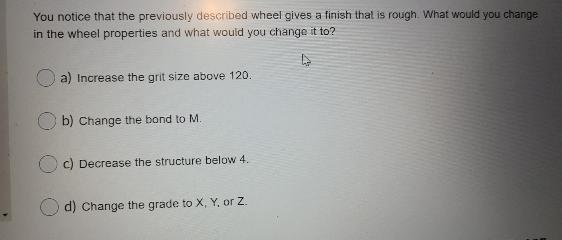 Solved Blanchard (or Snow) grinding is a type of surface | Chegg.com