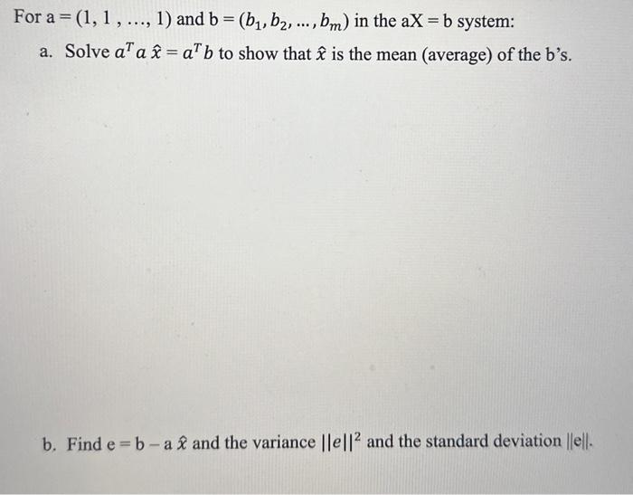 Solved For a=(1,1,…,1) and b=(b1,b2,…,bm) in the aX=b | Chegg.com