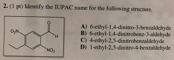 Solved 2. (1 pt) Identify the IUPAC name for the following | Chegg.com