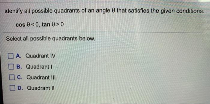 Solved Identify all possible quadrants of an angle that | Chegg.com