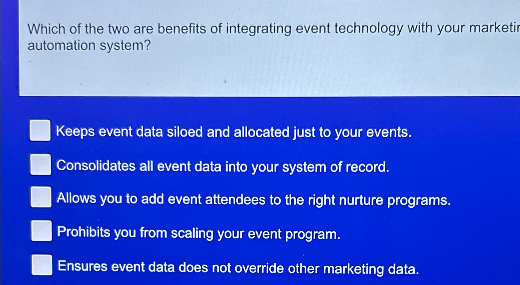 Solved Which of the two are benefits of integrating event | Chegg.com