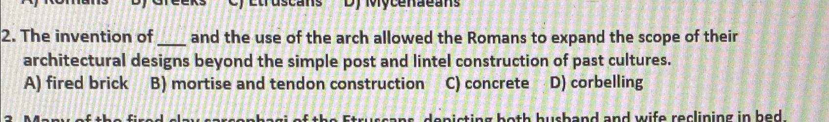 Solved The invention of _ ﻿and the use of the arch allowed | Chegg.com