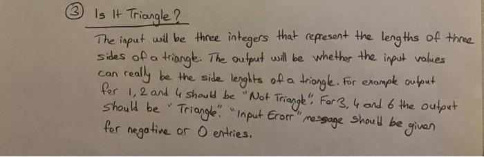 Solved ③ Is It Triangle? The input will be three integers | Chegg.com