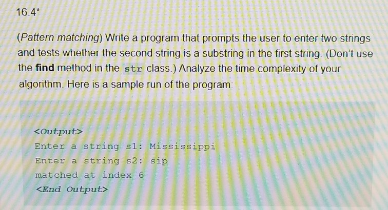 Solved 16.4* (Pattern matching) Write a program that prompts | Chegg.com