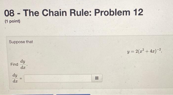 Solved 08 - The Chain Rule: Problem 12 (1 point) Suppose | Chegg.com