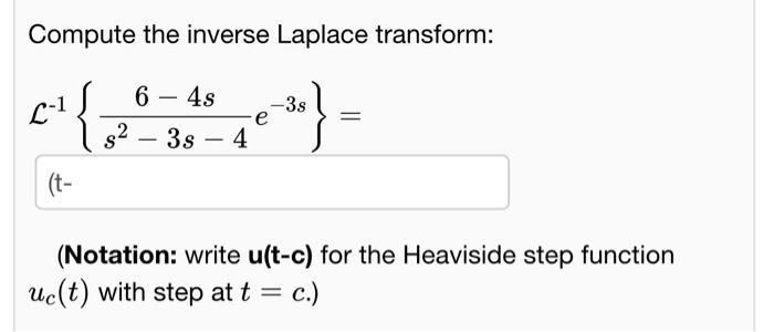 Solved Compute the inverse Laplace transform: | Chegg.com