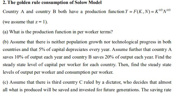 Solved 2. The golden rule consumption of Solow Model Country | Chegg.com