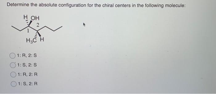 Solved Determine The Absolute Configuration For The Chiral