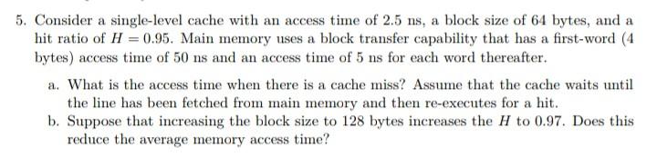 Solved 5. Consider a single-level cache with an access time | Chegg.com