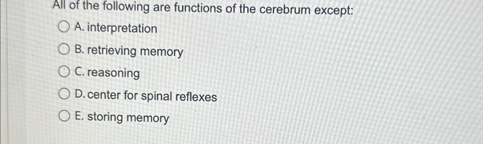 Solved All of the following are functions of the cerebrum | Chegg.com