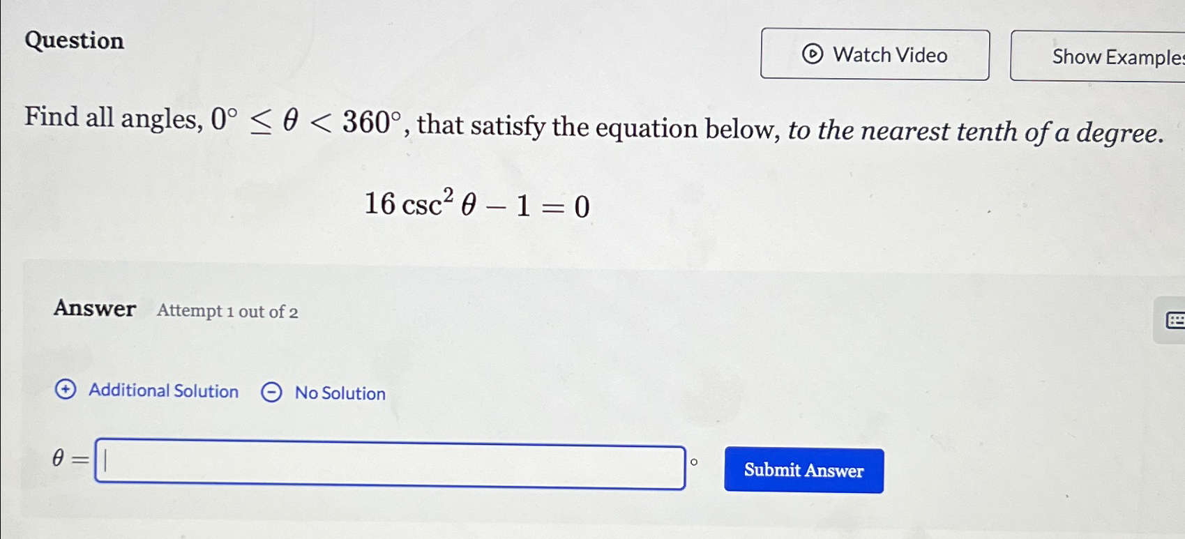 Solved QuestionShow Example:Find all angles, 0°≤θ