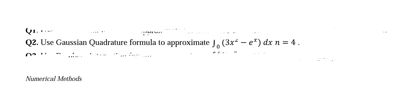 Solved QI."- Q2. Use Gaussian Quadrature formula to | Chegg.com