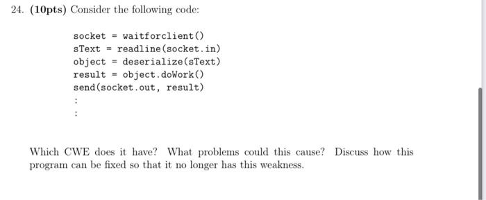 Solved 24. (10pts) Consider the following code: socket = | Chegg.com
