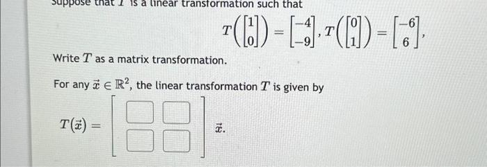 Solved Suppose Is A Linear Transformation Such That T X