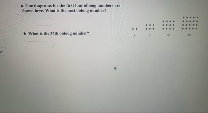 Solved a. The diagrams for the first four oblong numbers are | Chegg.com