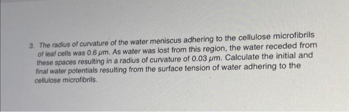 Solved 3. The radius of curvature of the water meniscus | Chegg.com