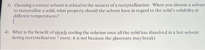 Solved 3) Choosing a correct solvent is critical to the | Chegg.com